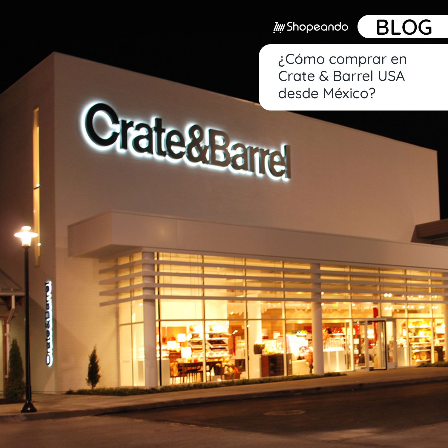¿Cómo comprar en Crate & Barrel USA desde México? - Shopeando.mx