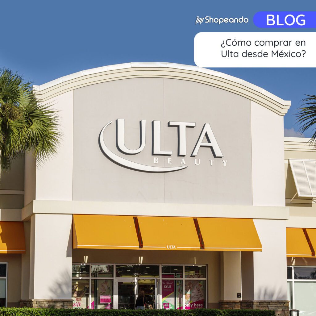 ¿Cómo comprar en Ulta desde México? - Shopeando.mx
